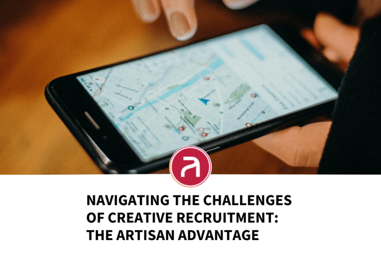Navigating the Challenges of Creative Recruitment: How Artisan’s Process Ensures You Find the ...